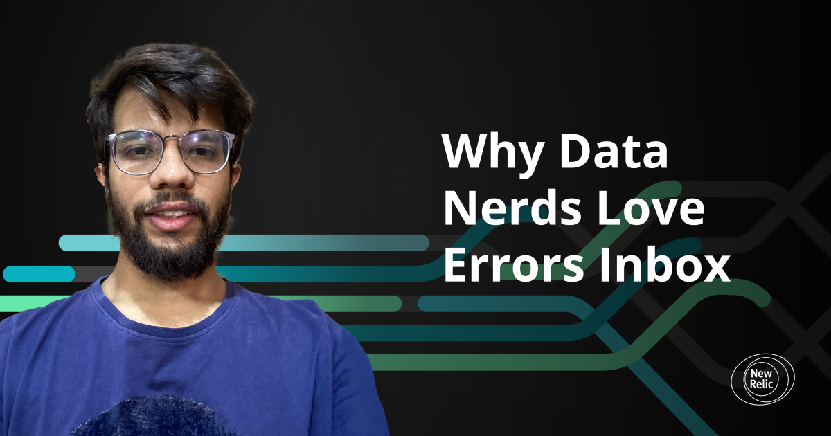 Error Tracking Across Your Entire Stack With New Relic Errors Inbox New Relic